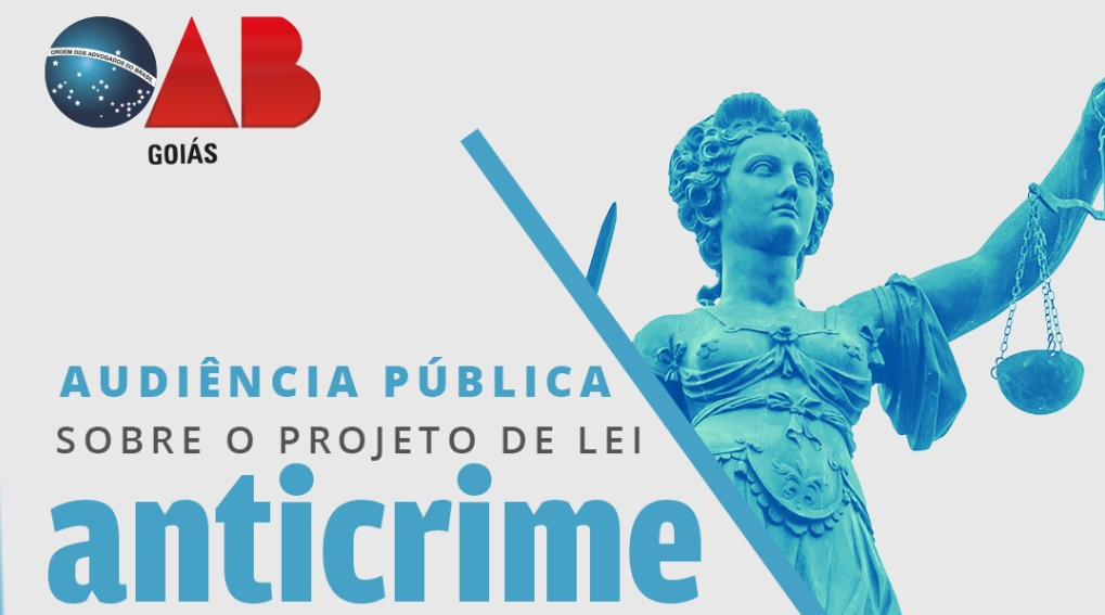 OAB-GO promove em abril audiência pública para debater projeto anticrime - Rota Jurídica